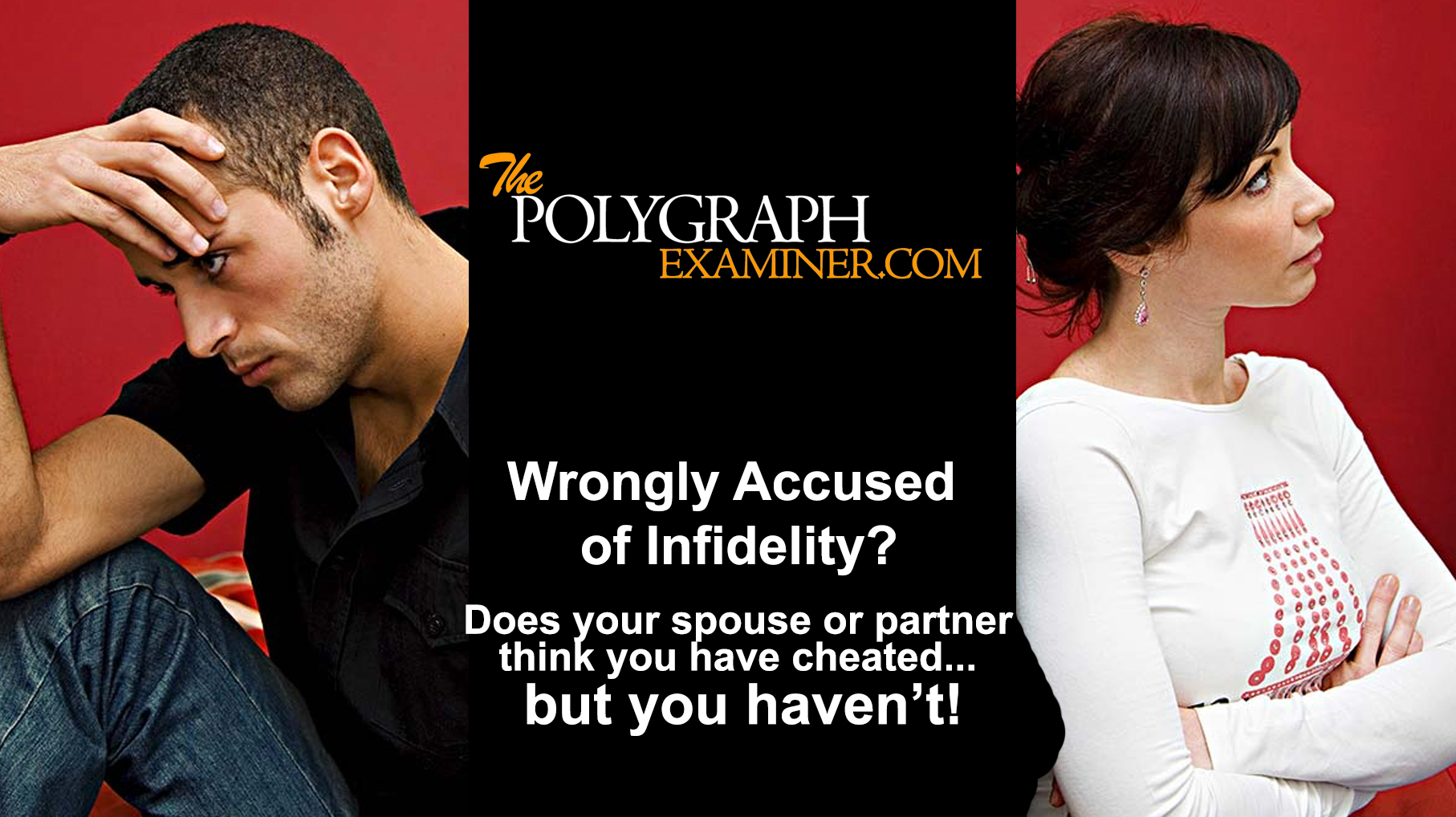 Does your spouse or partner think you have cheated, but you have not - Polygraph Examiner - Lie ...